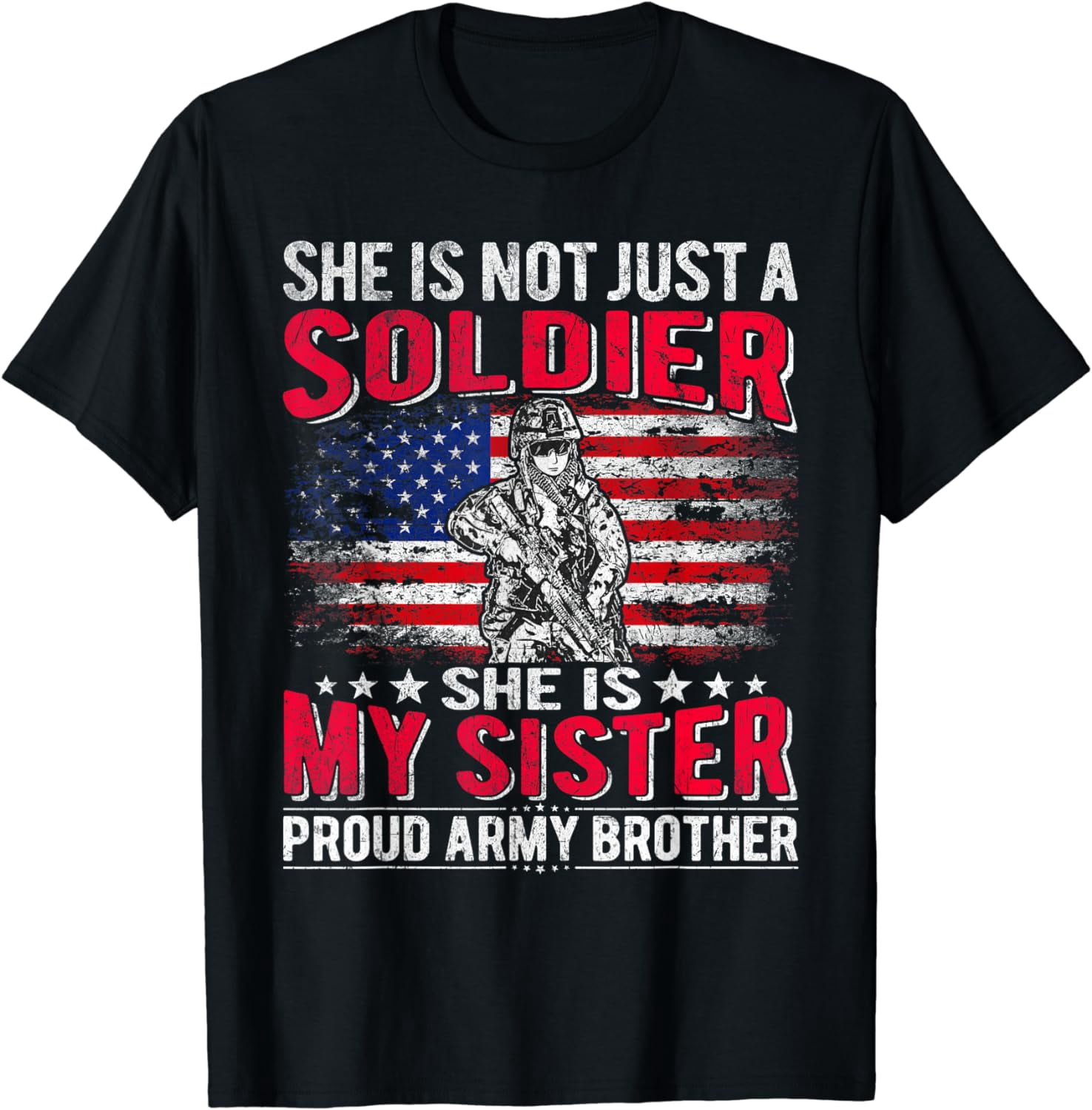 My Sister My Soldier Hero Proud Army Brother Sibling Gifts T-Shirt ...