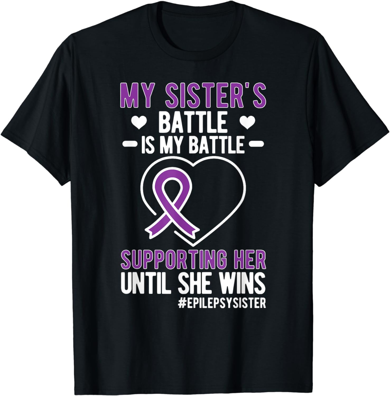 My Sister's Battle Epilepsy Sister Of An Epilepsy Warrior T-Shirt ...