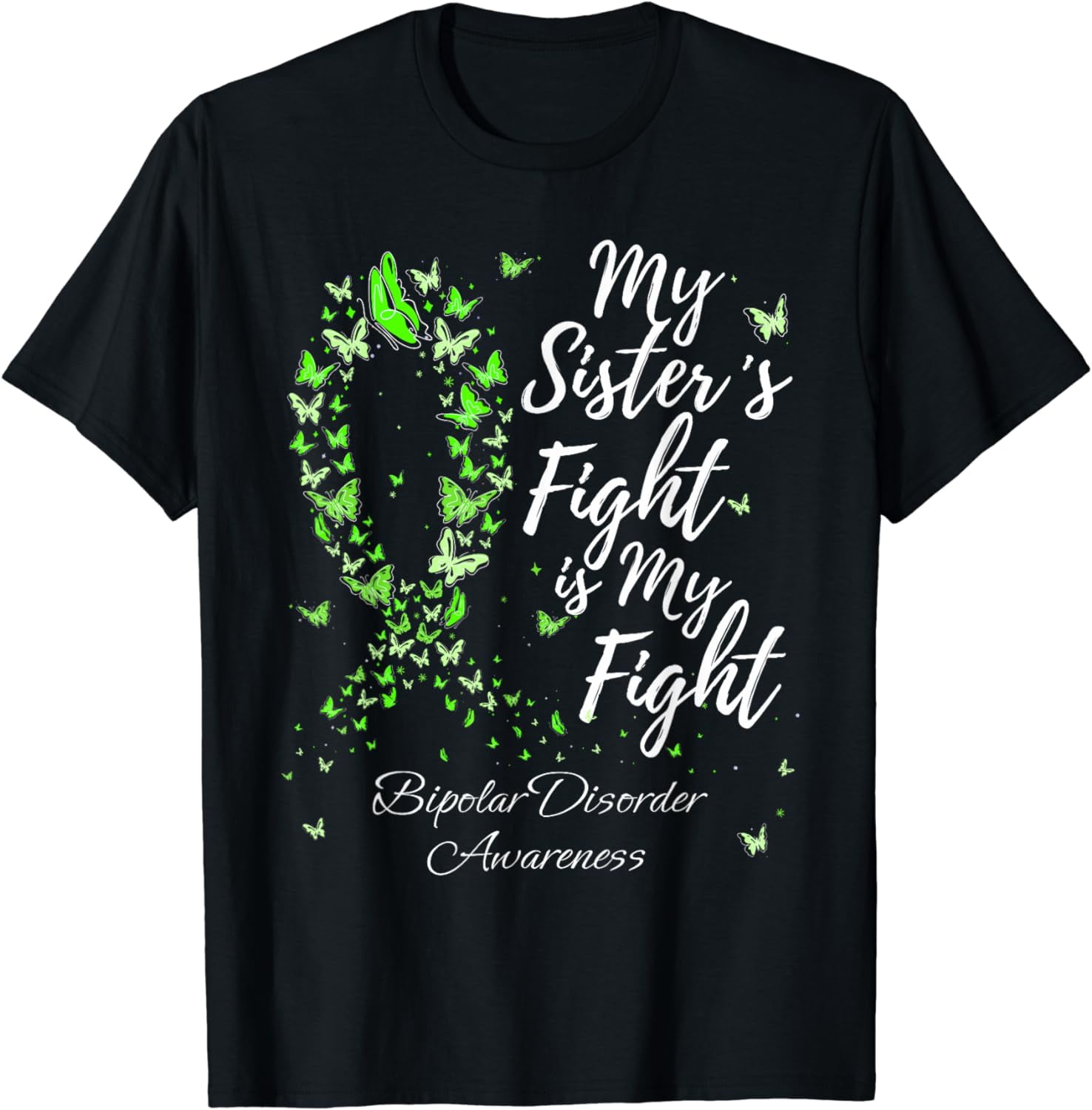 My Sister’s Fight Is My Fight Bipolar Disorder Awareness T-Shirt ...