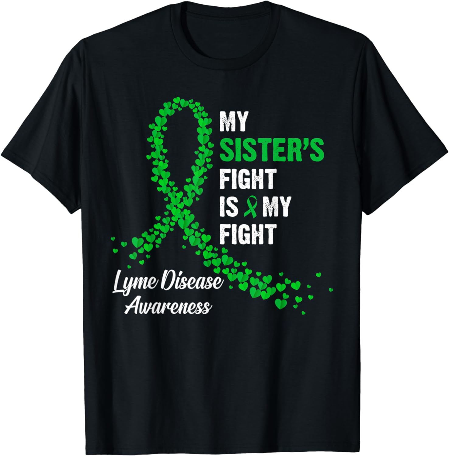 My Sister's Fight My Fight Lyme Disease Awareness T-Shirt - Walmart.com
