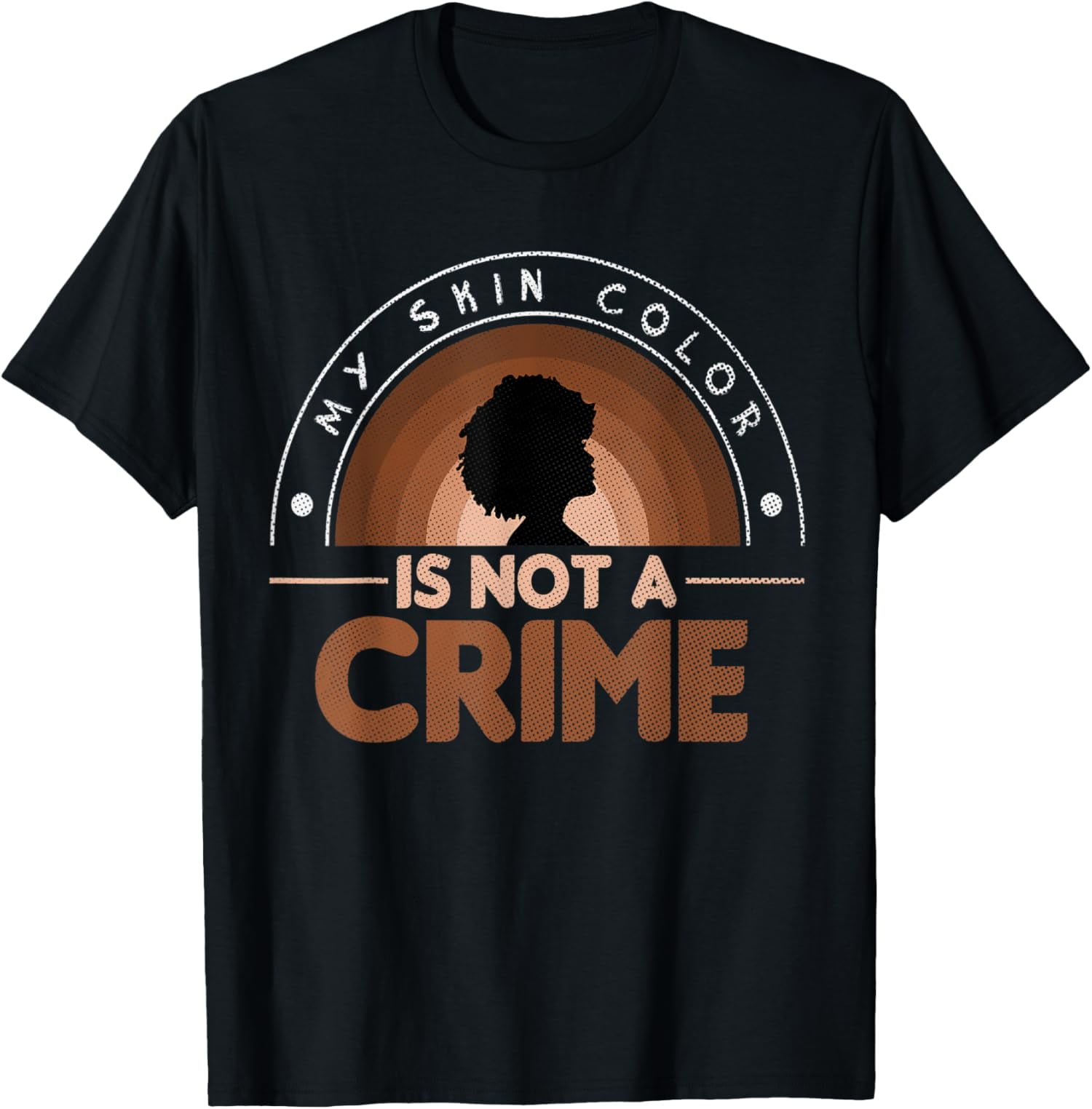 My Skin Color Is Not A Crime Pride Melanin Afro Black Queen T-Shirt ...