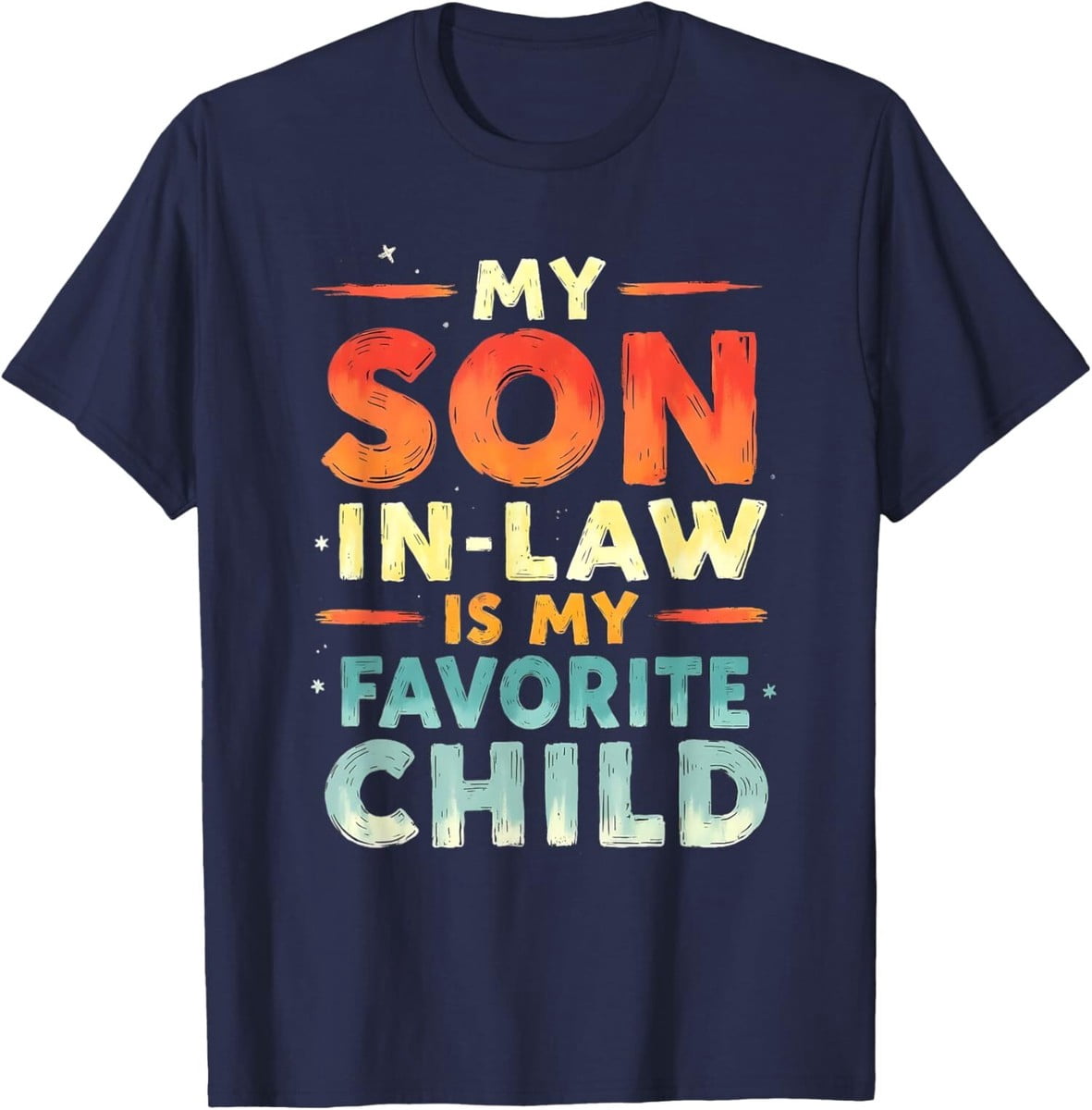 My Son In Law Is My Favorite Child Retro Design Unisex T-Shirt ...