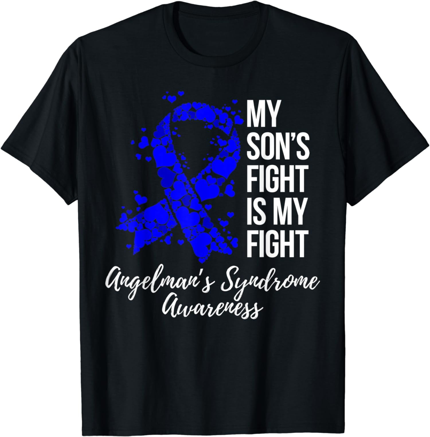 My Son’s Fight Is My Fight Angelman's Syndrome Awareness T-Shirt - Walmart.com