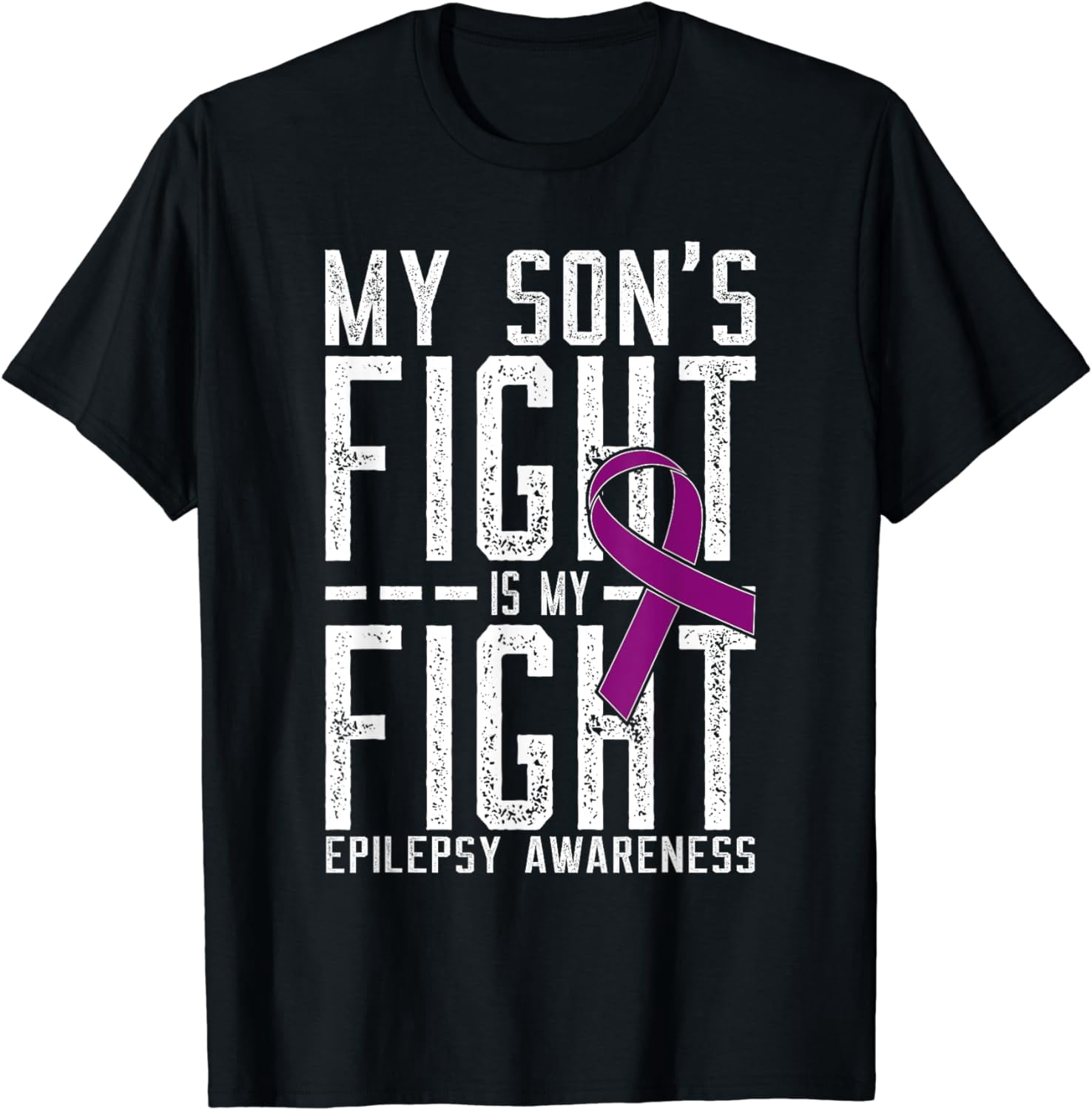 My Son's Fight is My Fight Epilepsy Awareness T-Shirt - Walmart.com