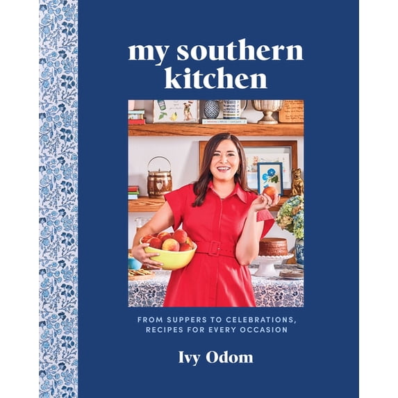 My Southern Kitchen: From Suppers to Celebrations, Recipes for Every ...