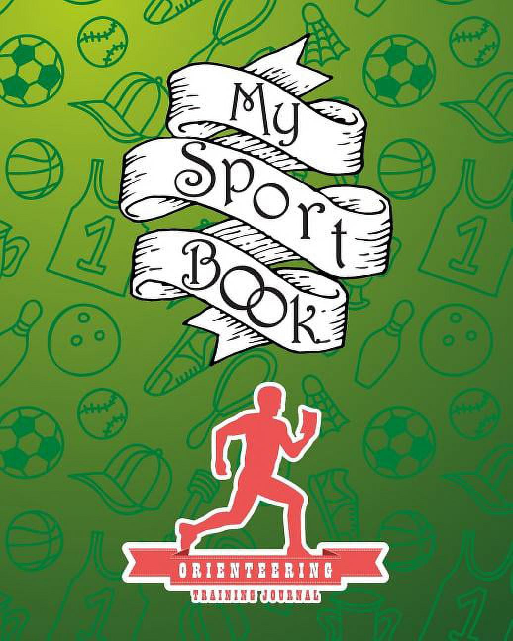 My Sport Book - Orienteering Training Journal: 200 Pages with 8 X 10(20 ...