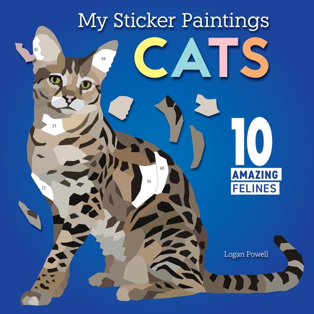 My Sticker Paintings: Cats: 10 Amazing Felines, (Paperback) - Walmart.com