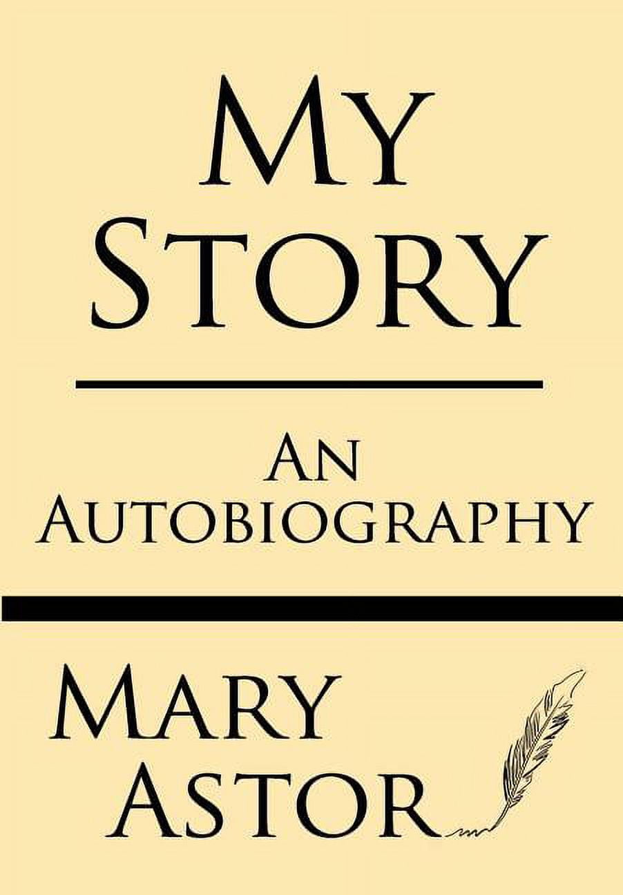 My Story: An Autobiography (Paperback) - Walmart.com
