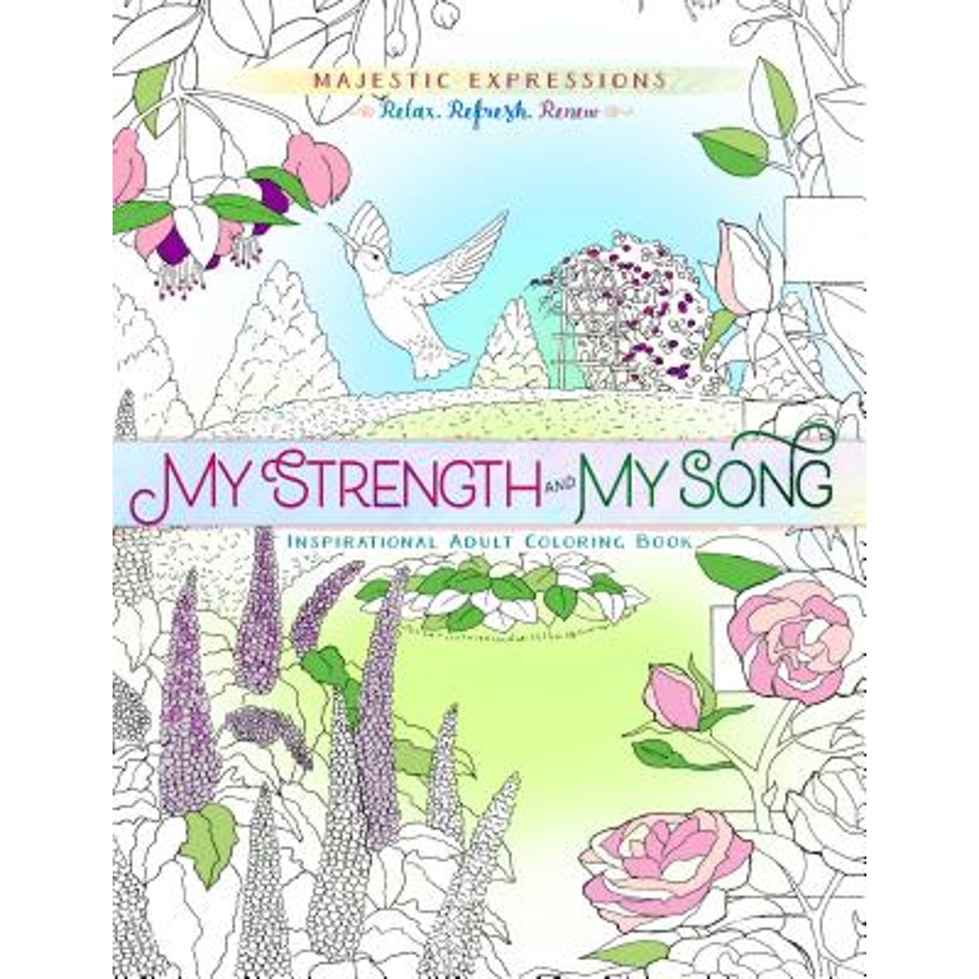 Pre-Owned My Strength and My Song: Inspirational Adult Coloring Book ...