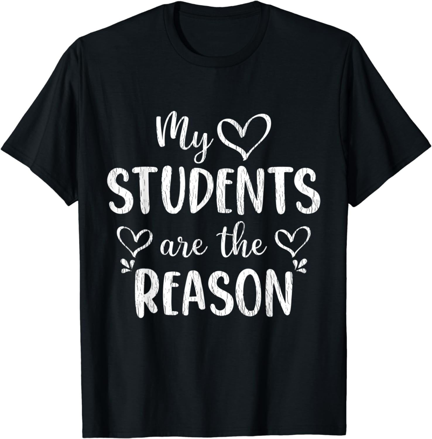 My Students Are The Reason Kids Back To School Proud Teacher T-Shirt ...
