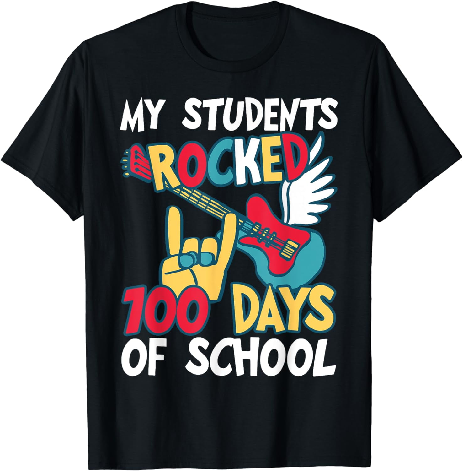 My Students Rocked 100 Days Of School For Teacher Rock Music T-Shirt ...