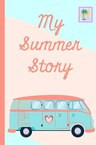 Pre-Owned My Summer Story: Journal, Daily Vacation, Travel, Camping ...