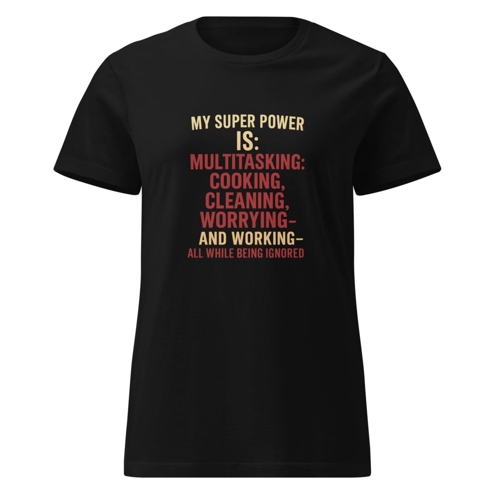 My Super Power is Multitasking (Black, XL) - Walmart.com