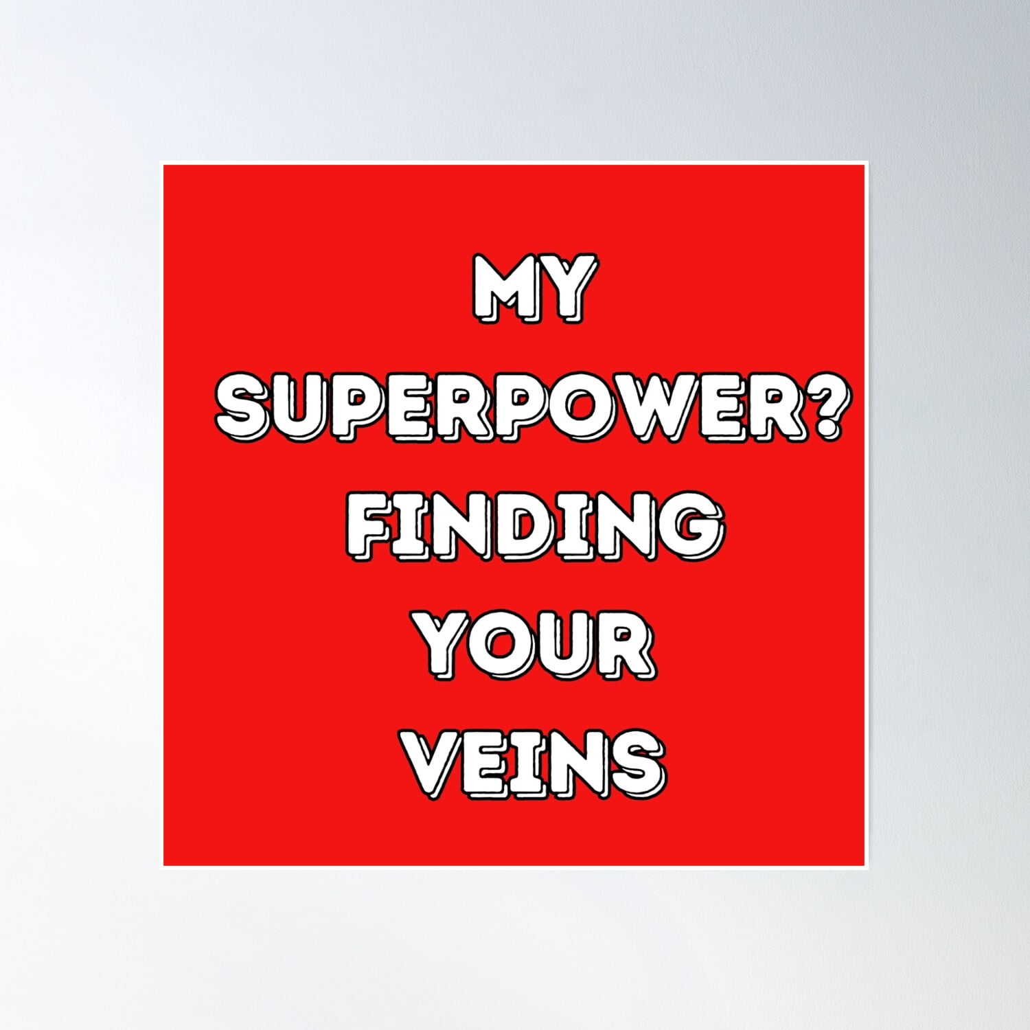 My Superpower? Finding Your Veins: Vascular Technologist Poster Wall ...