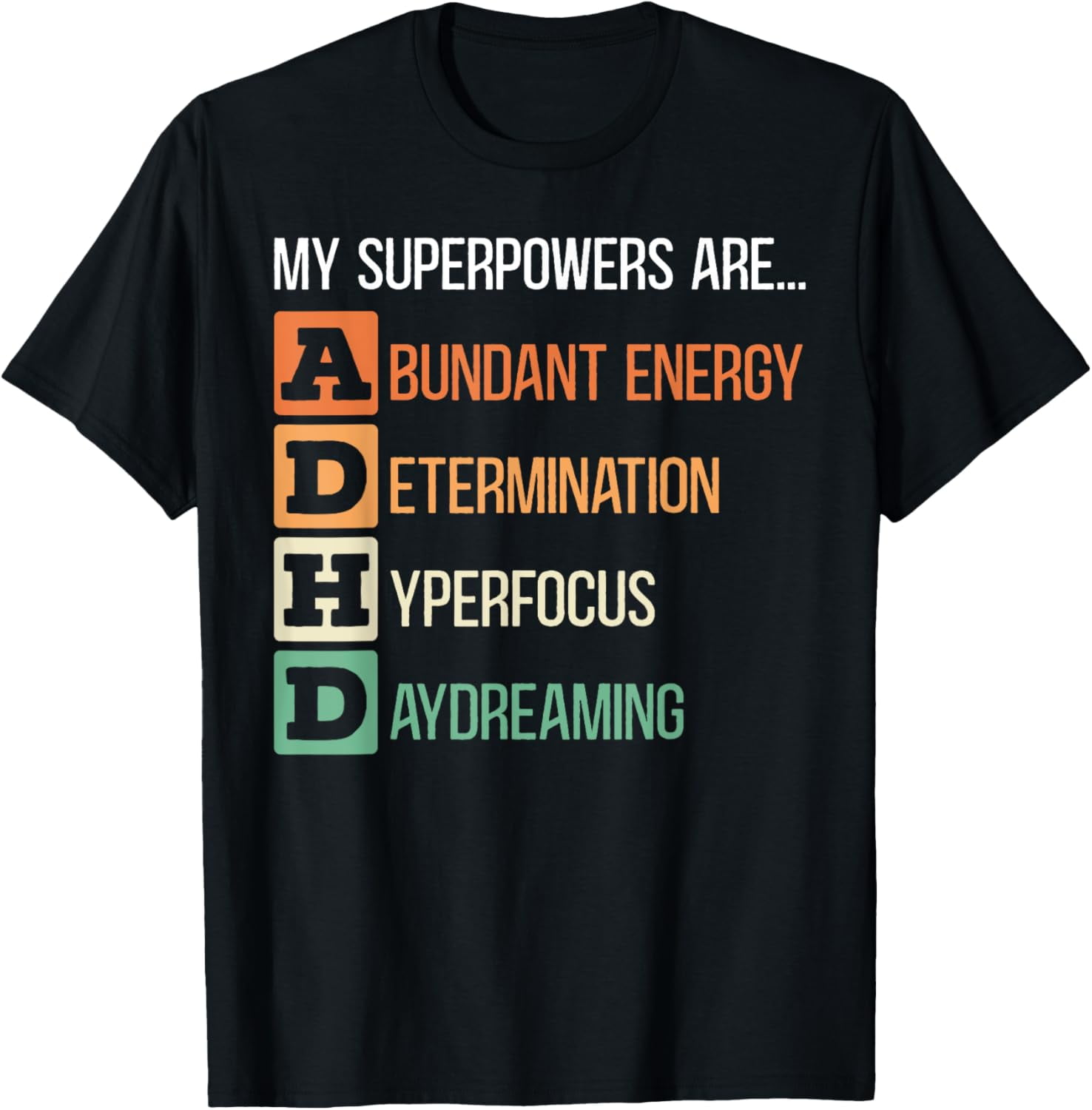 My Superpowers Are ADHD Warrior Embrace Neurodiversity T-Shirt mens t ...