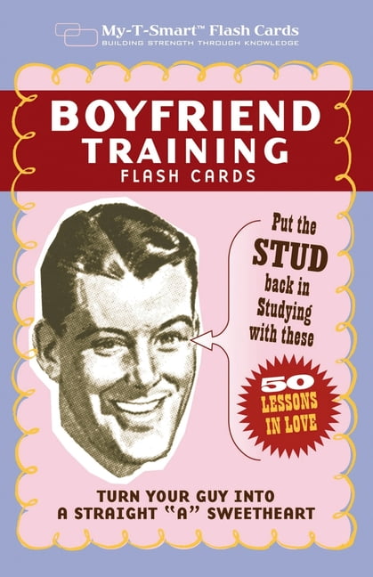 My-T-Smart(tm) Flash Cards: Boyfriend Training Flash Cards : Put the ...