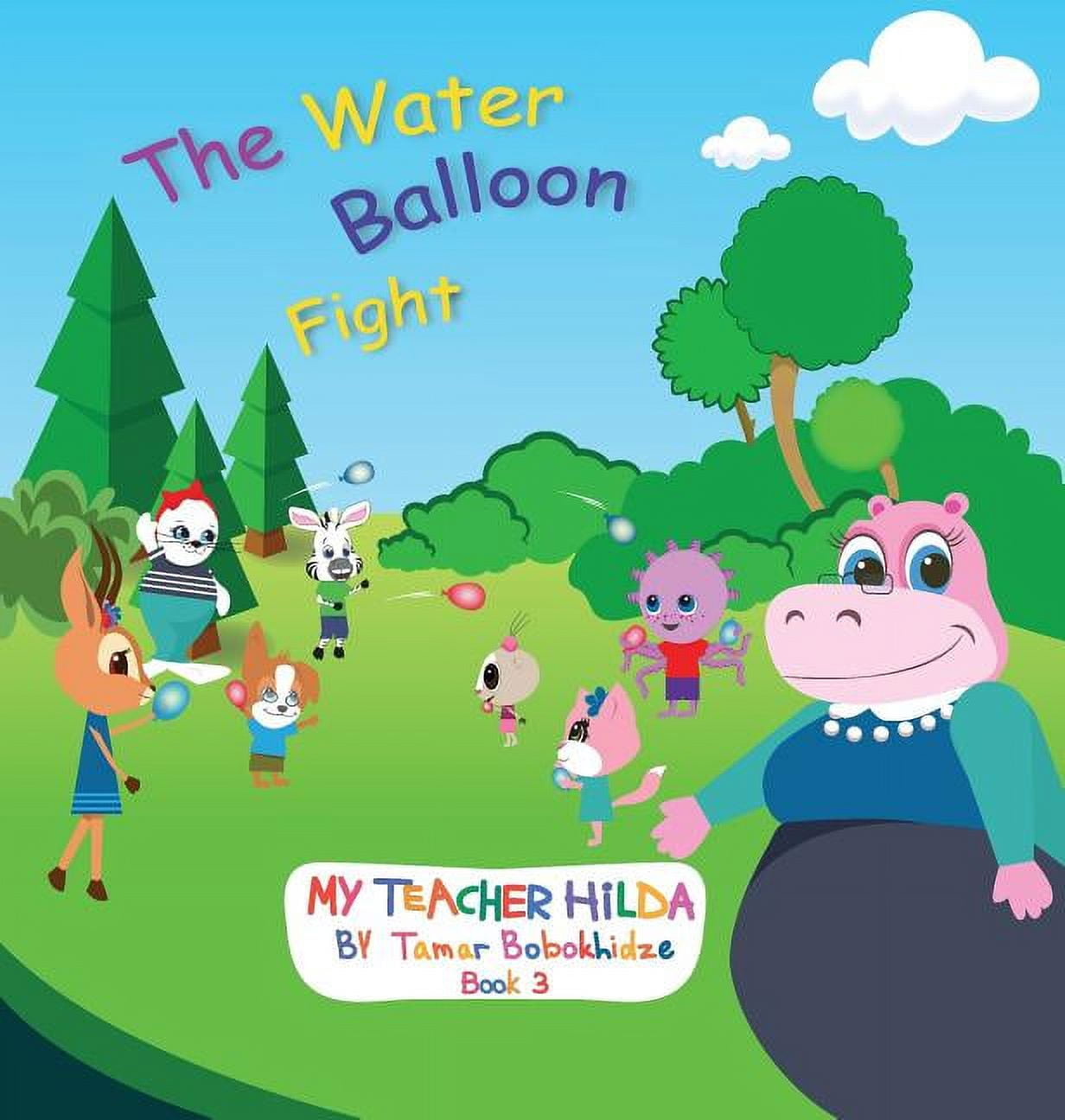 My Teacher Hilda: The Water Balloon Fight (Series #3) (Hardcover ...