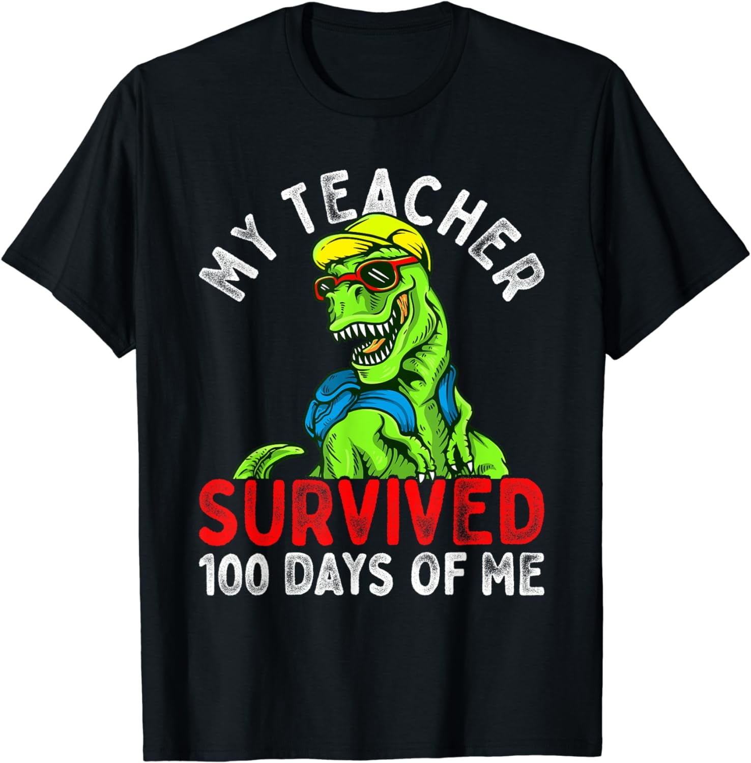 My Teacher Survived 100 Days Of Me 100 Days Of School T Shirt