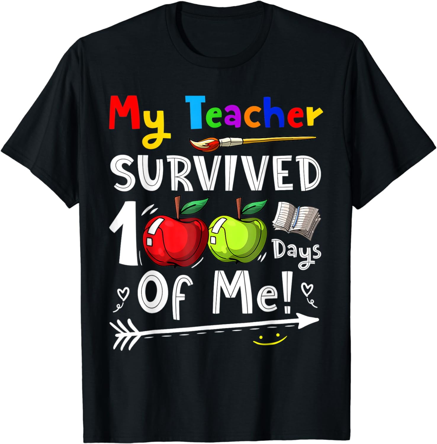 My Teacher Survived 100 Days Of Me Funny 100th Day Of School T Shirt