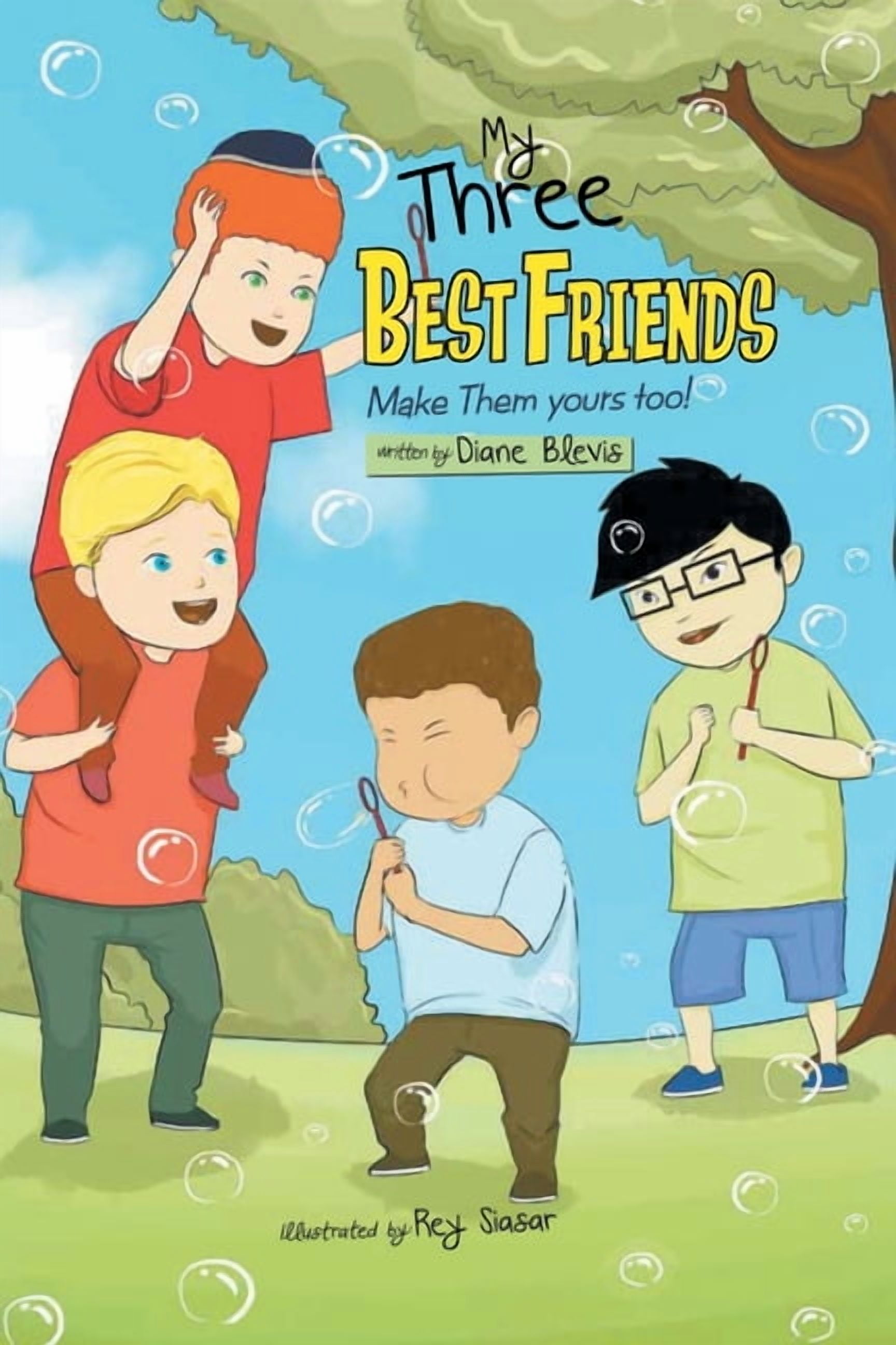 My Three Best Friends Make Them Yours too!, (Paperback) - Walmart.com