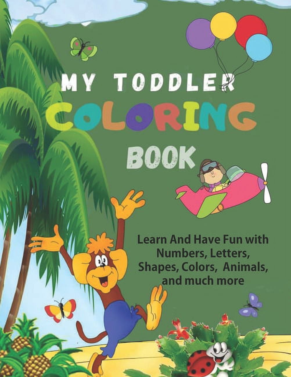 My Toddler Coloring Book: Big Activity Workbook For Toddlers: Learn ...