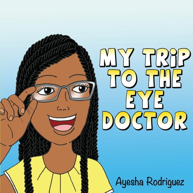 My Trip to the Eye Doctor (Paperback) - Walmart.com