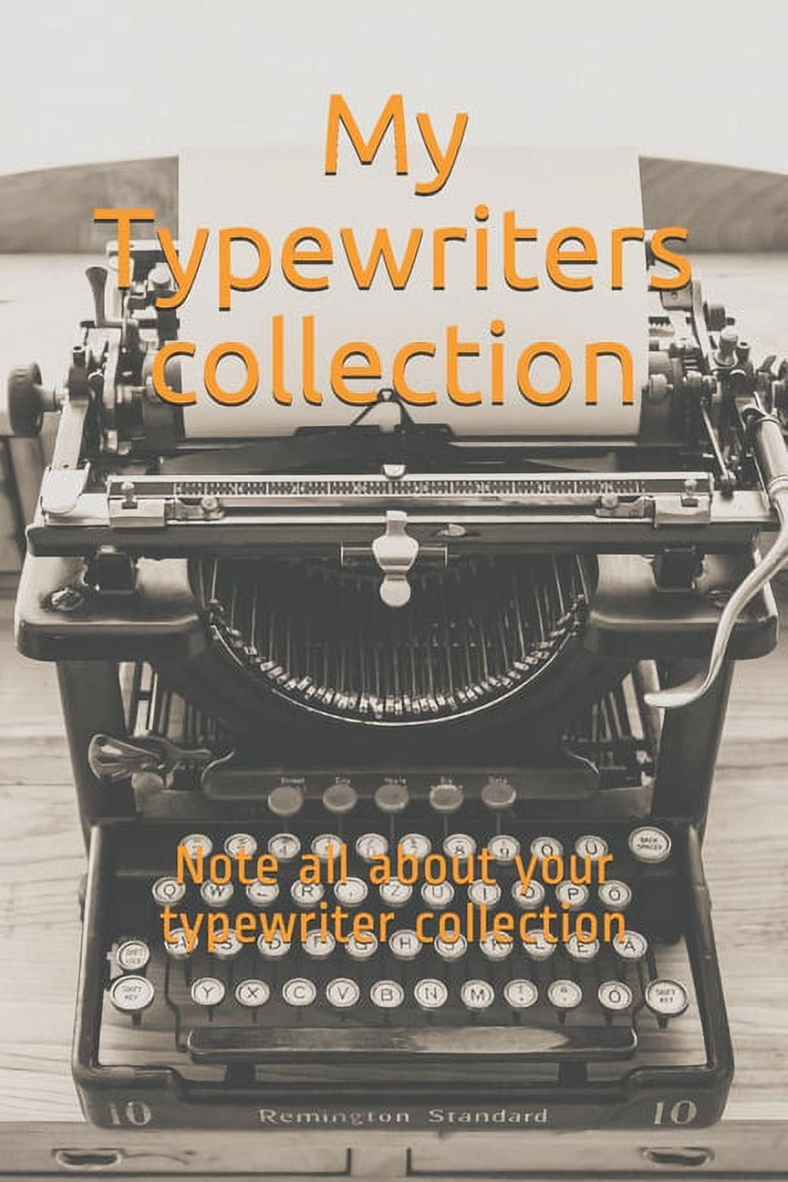 My Typewriters collection : Note all about your typewriter collection ...