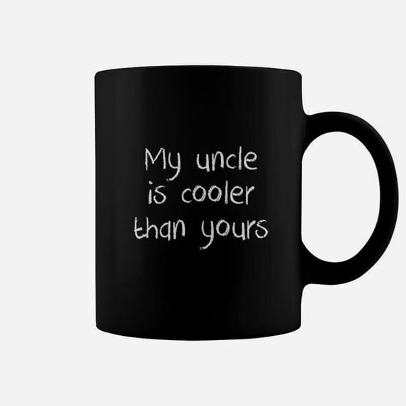 My Uncle Is Cooler Than Yours Coffee Mug - Walmart.com