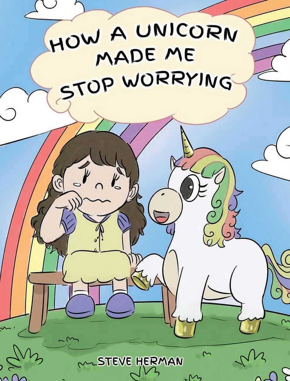 My Unicorn Books How A Unicorn Made Me Stop Worrying: A Cute Children ...