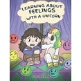 My Unicorn Books: Learning about Feelings with a Unicorn: A Cute and ...