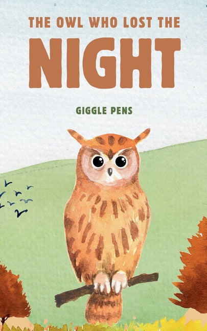 My Unique World The Owl Who Lost the Night, Book 1, (Paperback ...