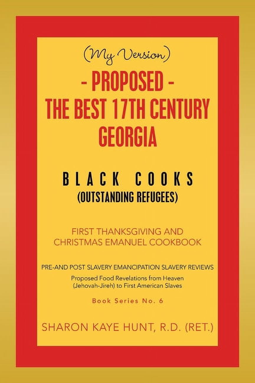 (MY VERSION) - Proposed - The Best 17th Century Georgia Black Cooks ...