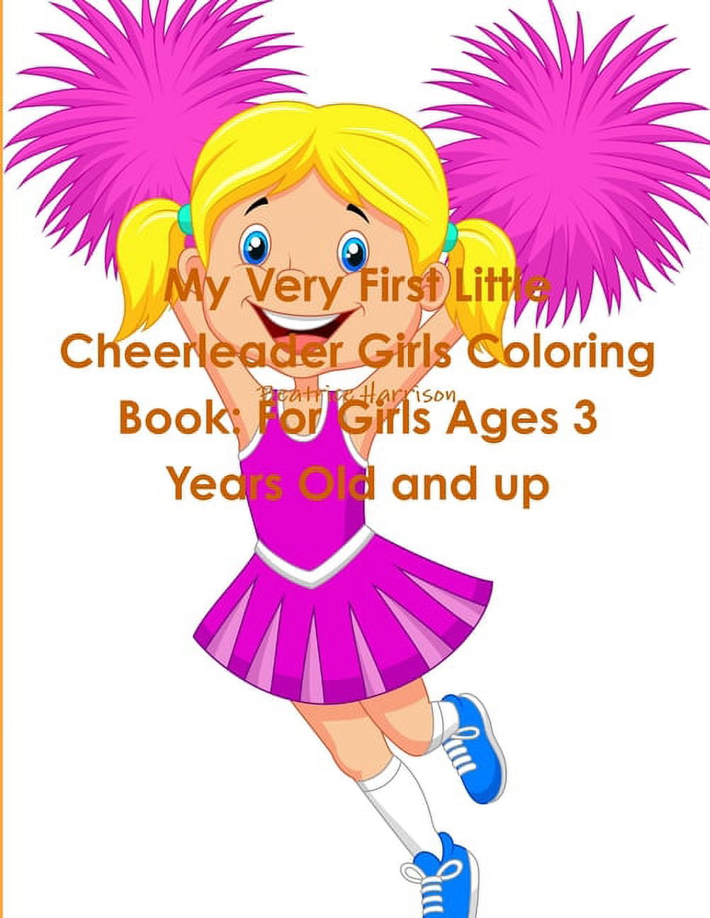 My Very First Little Cheerleader Girls Coloring Book: For Girls Ages 3 ...
