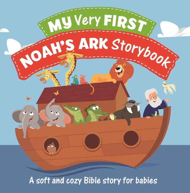 My Very First Noah's Ark Storybook: A Soft and Cozy Bible Story for Babies, (Paperback ...