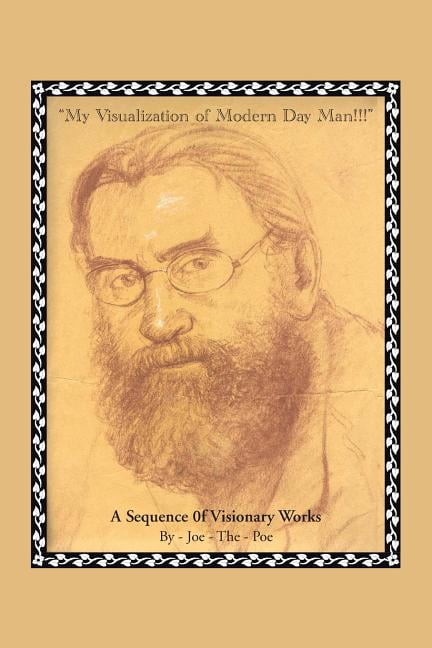 My Visualization of Modern Day Man!!! : A Sequence of Visionary Works ...