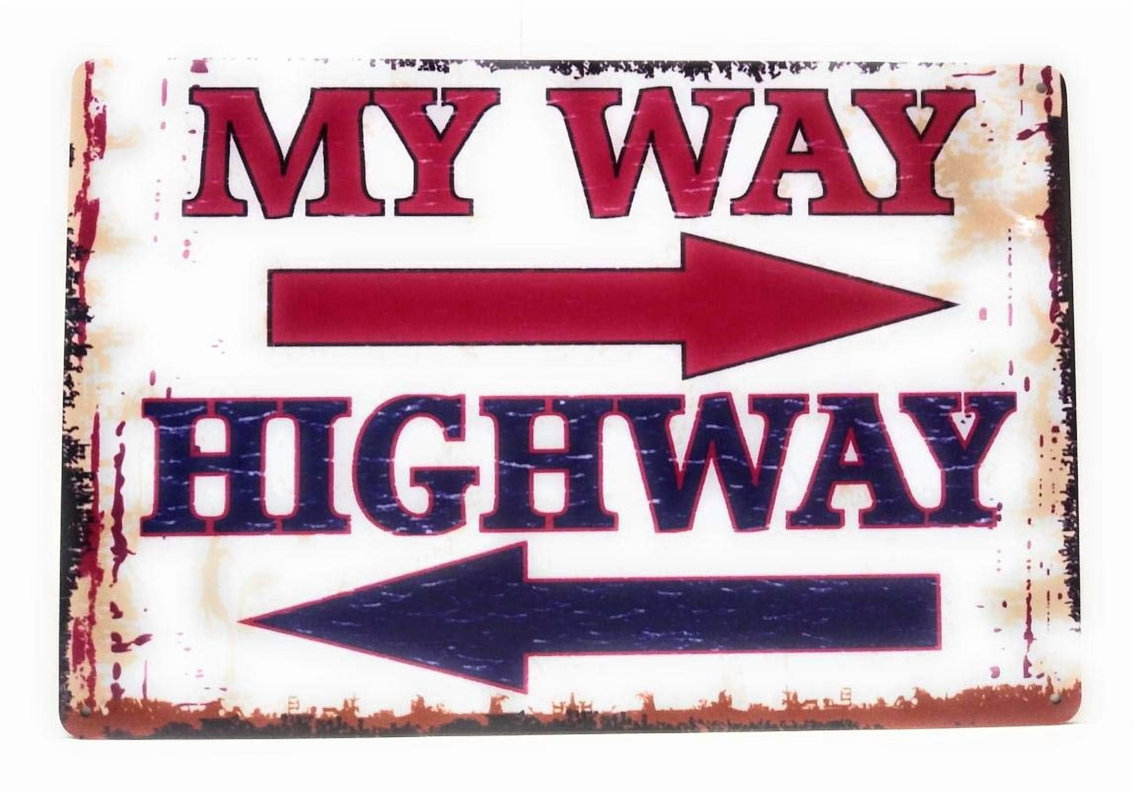 My Way Highway Funny Metal Tin Sign, Man Cave Sign, Home Décor, Living ...