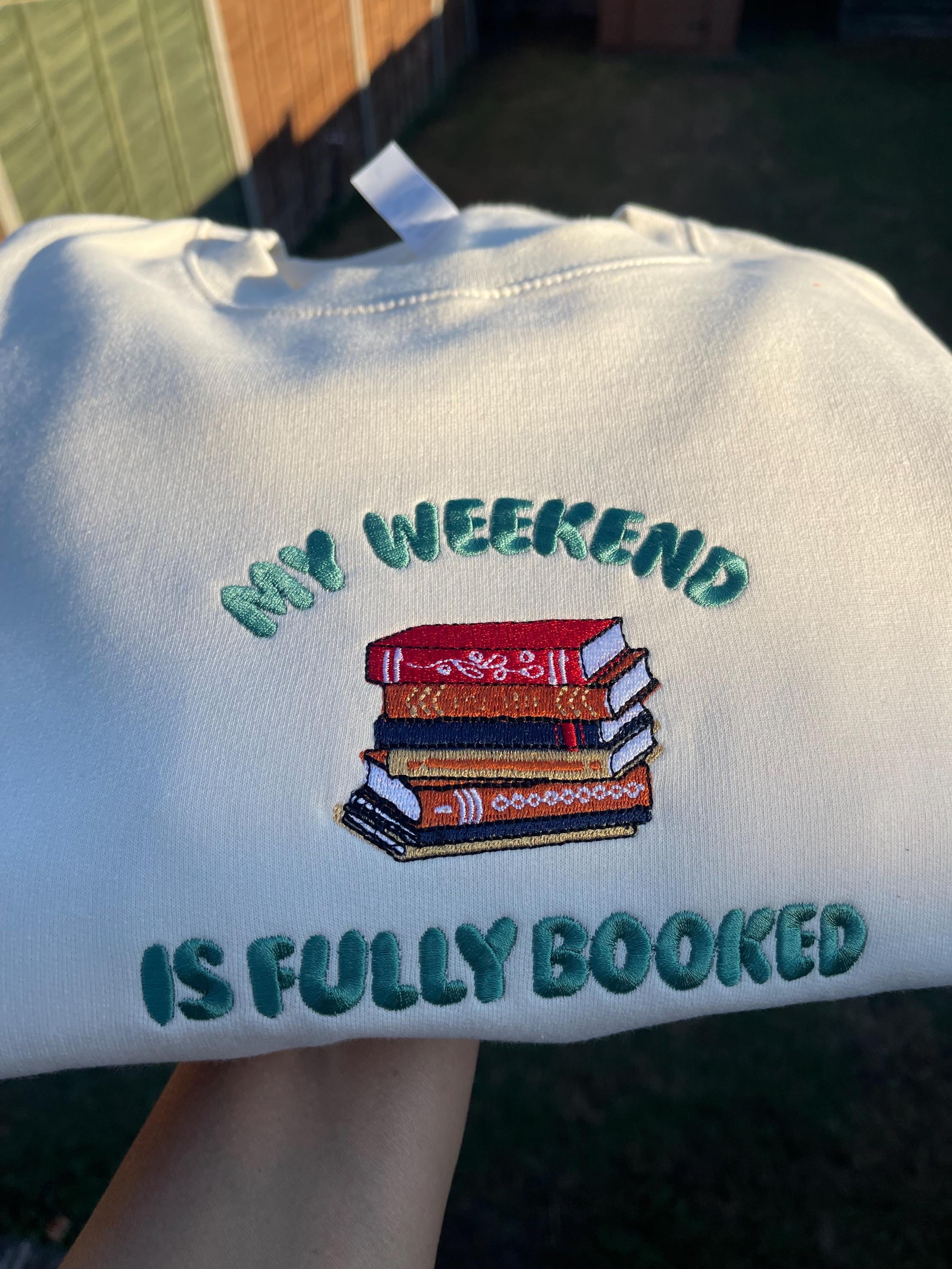 My Weekend is Fully Booked Embroidered Sweatshirt, Cozy Reading Sweater ...