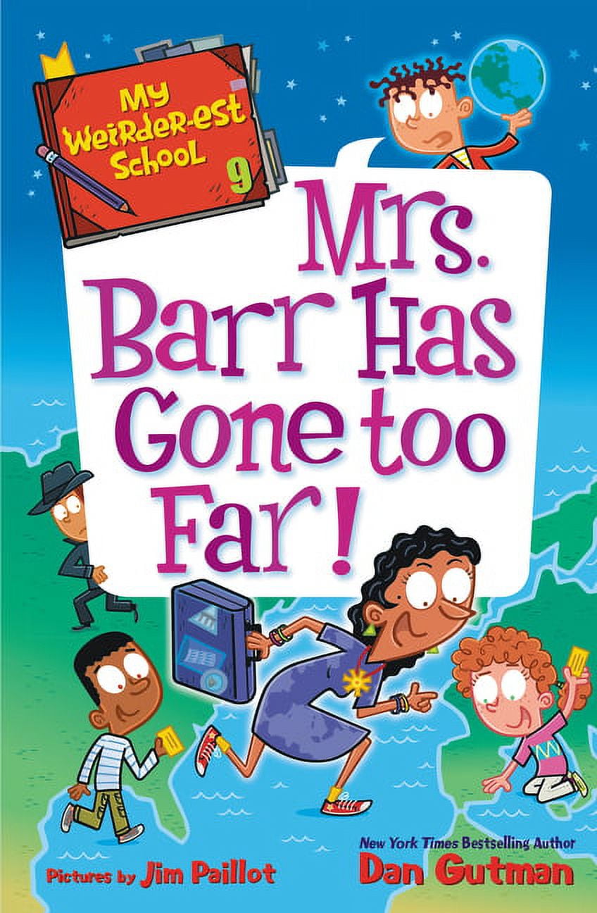 My Weirder-Est School My Weirder-Est School #9: Mrs. Barr Has Gone Too ...