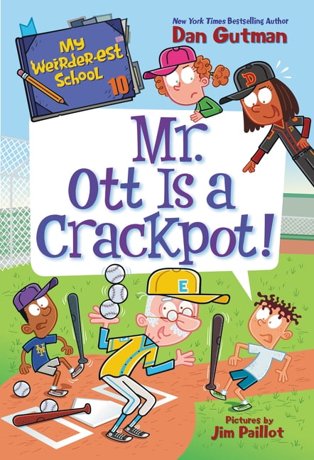 My Weirder-Est School My Weirder-est School #10: Mr. Ott Is a Crackpot ...