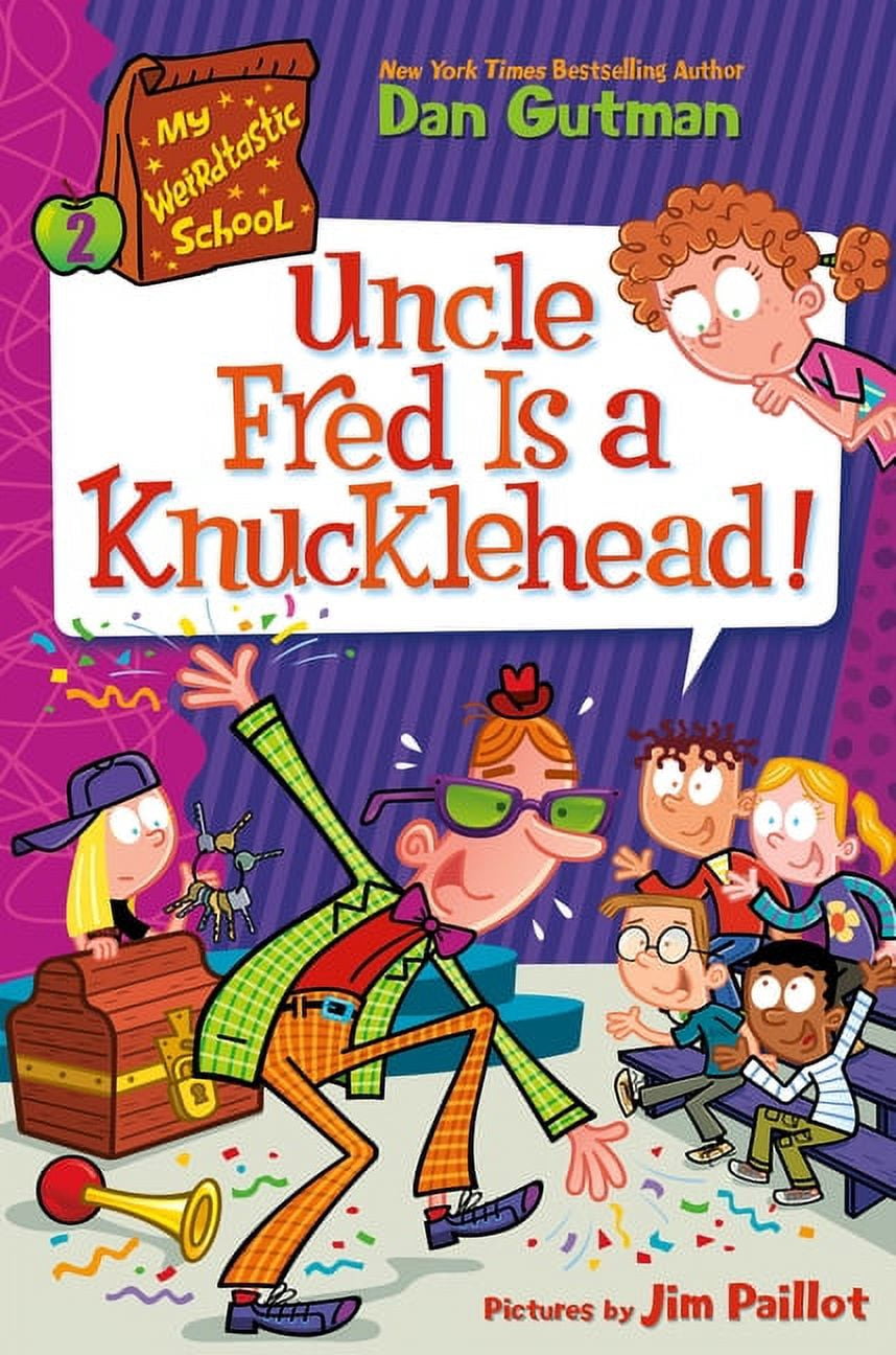 My Weirdtastic School My Weirdtastic School #2: Uncle Fred Is a ...