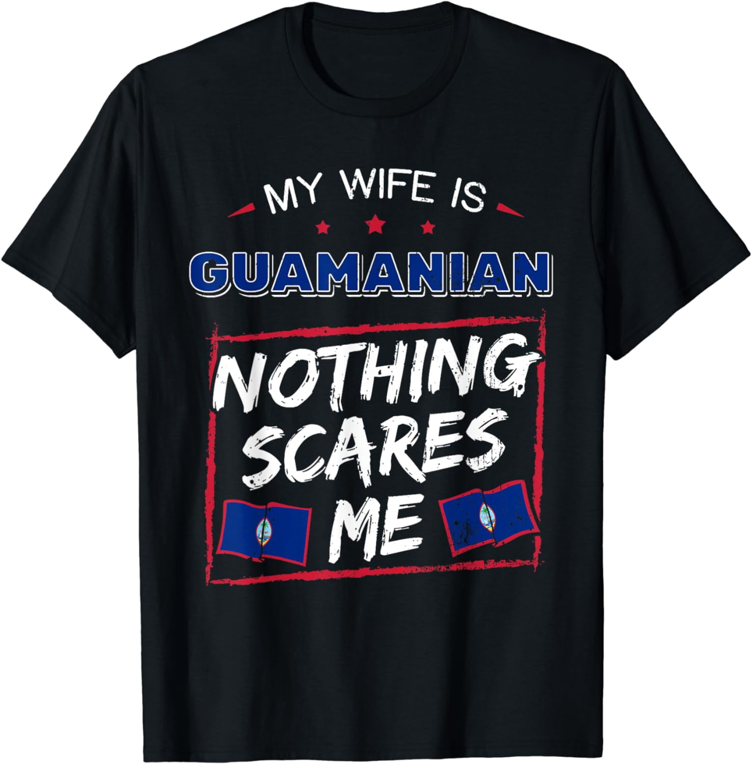 My Wife Is Guamanian Guam Chamorro Heritage Roots Flag Pride T-Shirt ...