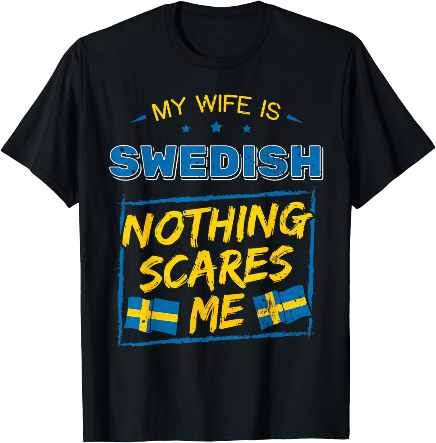 My Wife Is Swedish Kingdom of Sweden Heritage Roots Flag T-Shirt ...