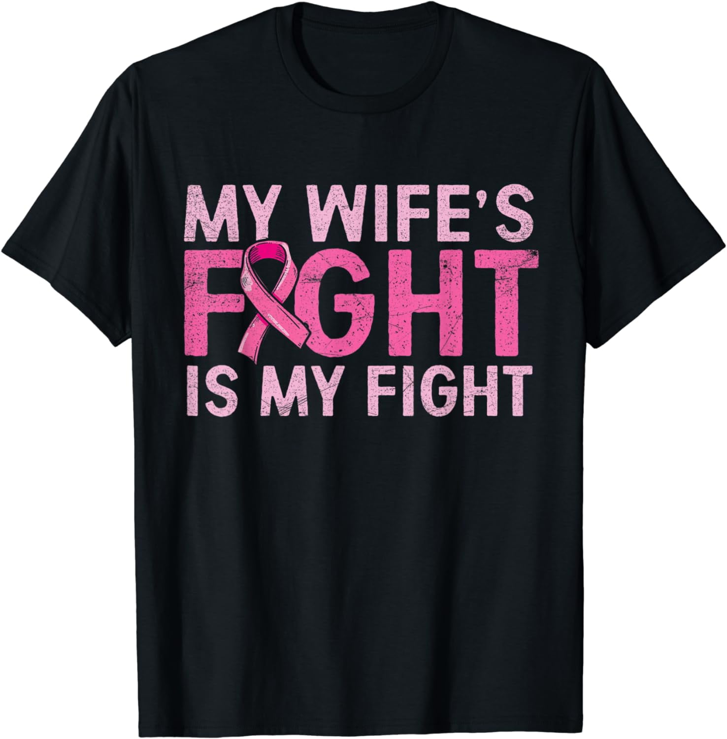 My Wife's Fight Is My Fight Breast Cancer Support Husband T-Shirt ...