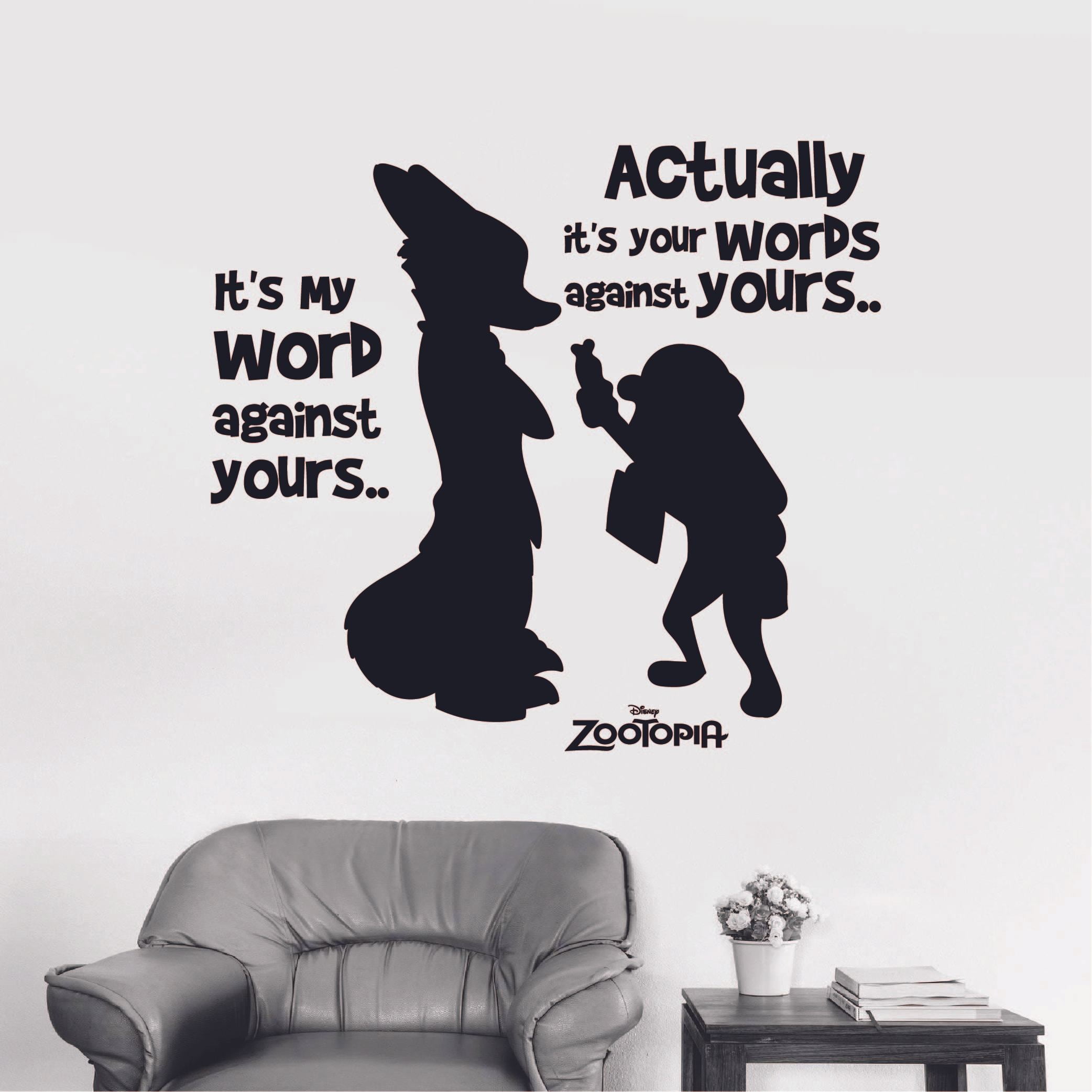 My Word Against Yours Quote Zootopia Cartoon Quotes Wall Sticker Art ...