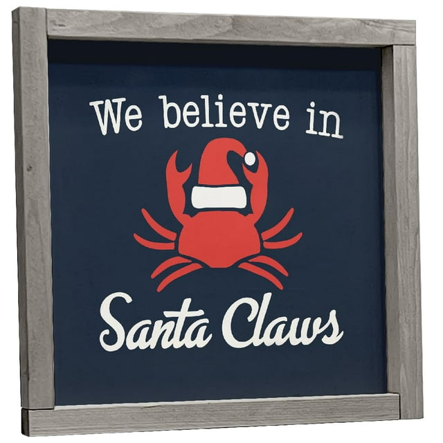 My Word! We Believe In Santa Claws Crab 12x12 Framed Christmas and ...