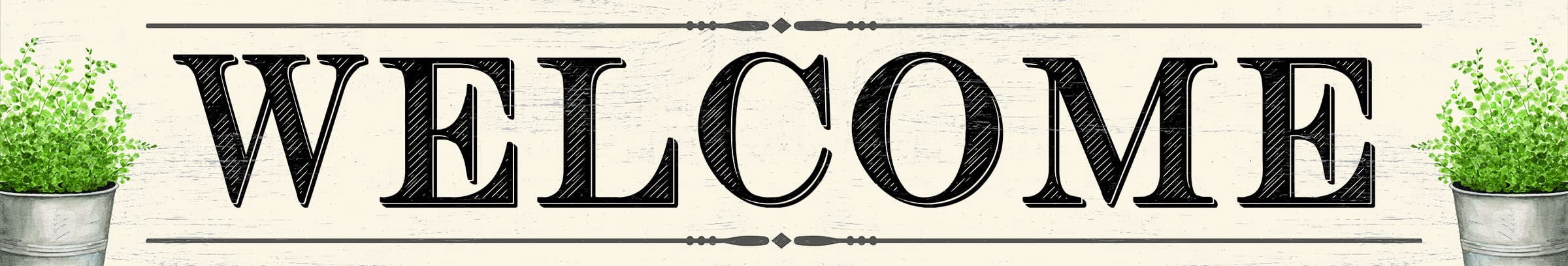 My Word! Welcome with Potted Plants Horizontal Above Board Welcome Sign ...