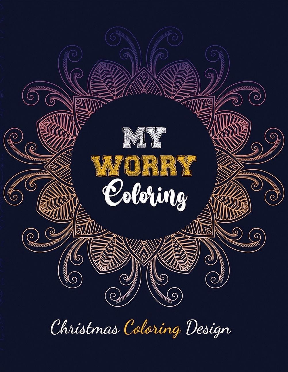 My Worry Coloring - Christmas Coloring Design: Anxiety Relief Christmas ...