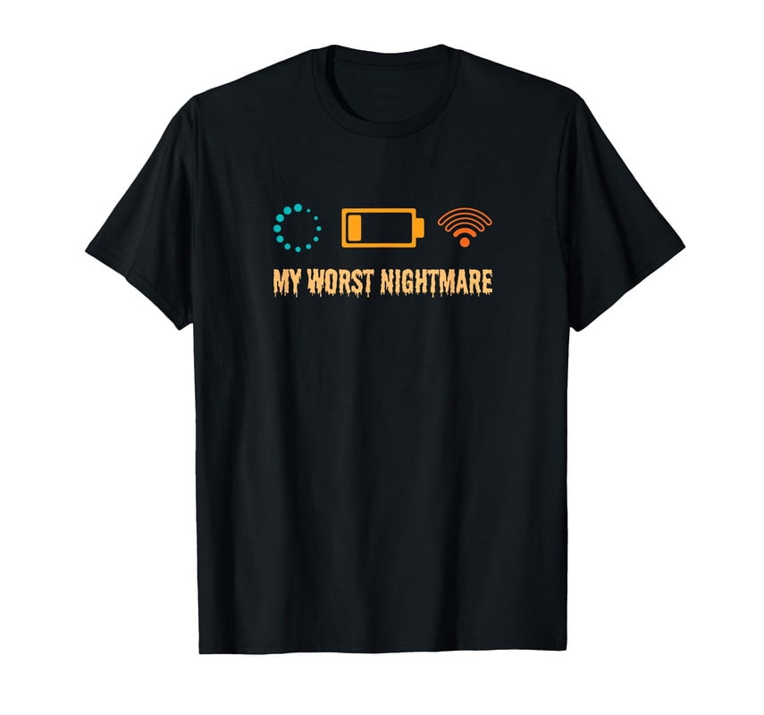 My Worst Nightmare Funny gifts for Gamers T-Shirt - Walmart.com