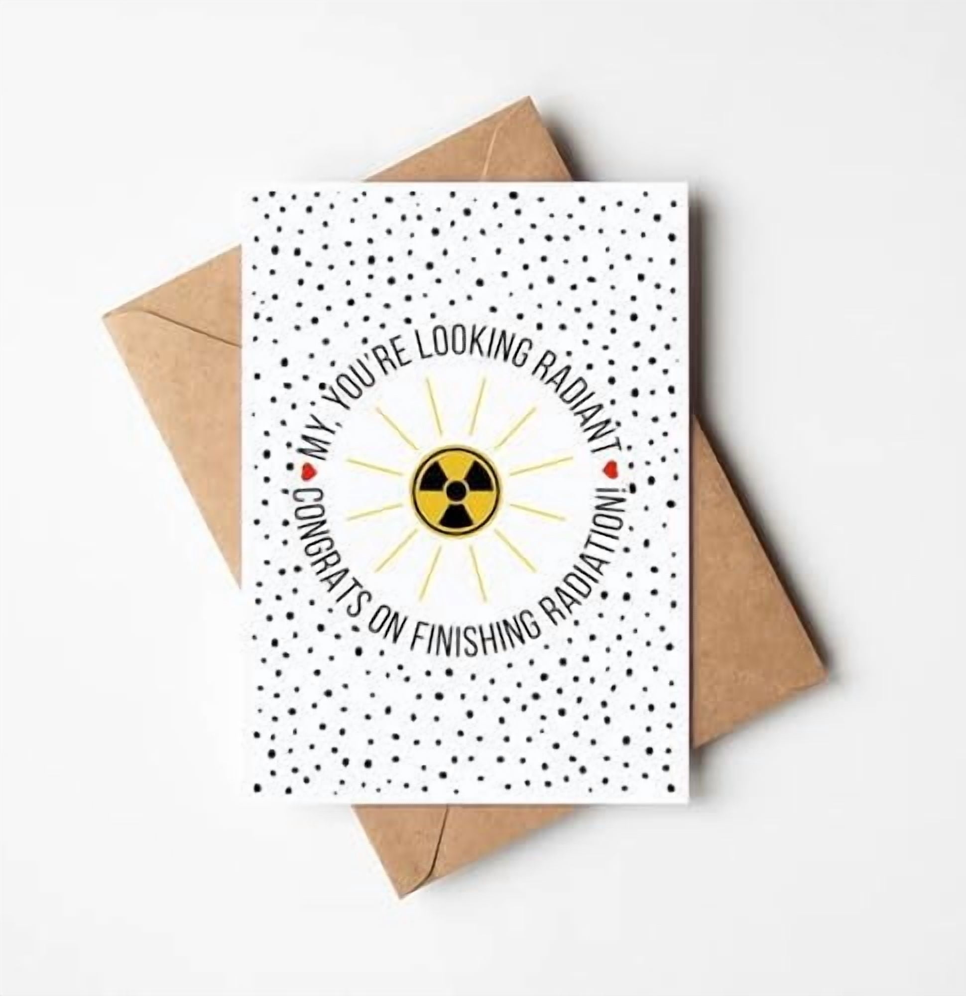 My You're Looking Radiant Congrats On Finishing Radiation! - Funny ...