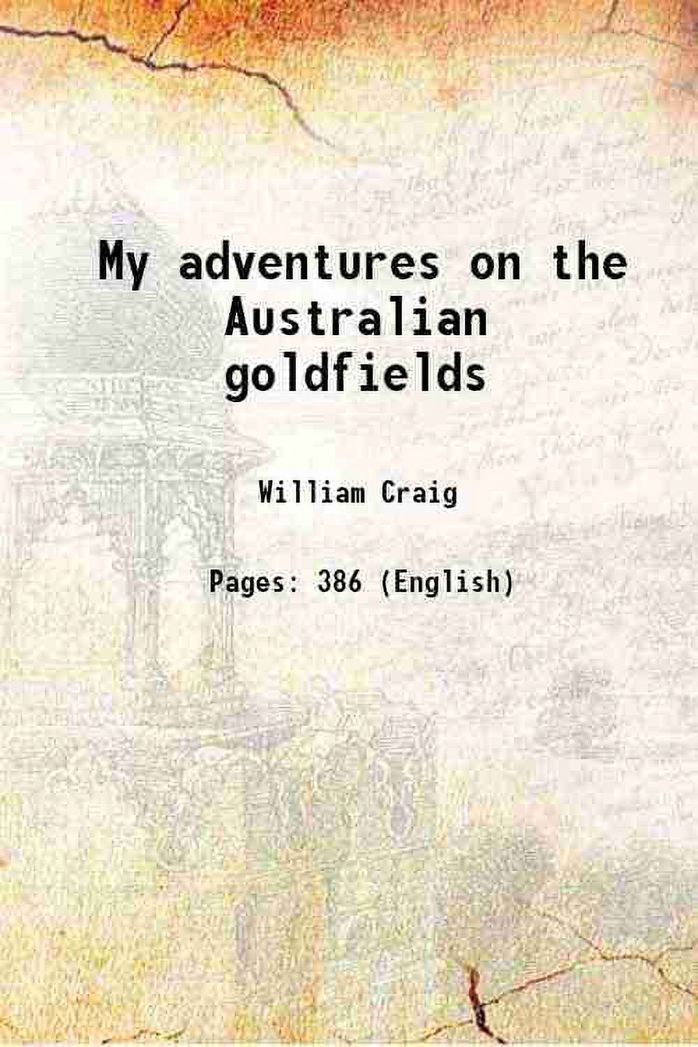 My adventures on the Australian goldfields 1903 [Hardcover] - Walmart.com